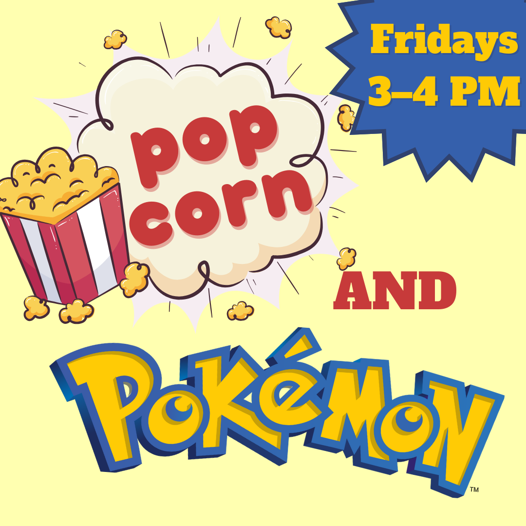Popcorn & Pokémon – Hatfield Public Library