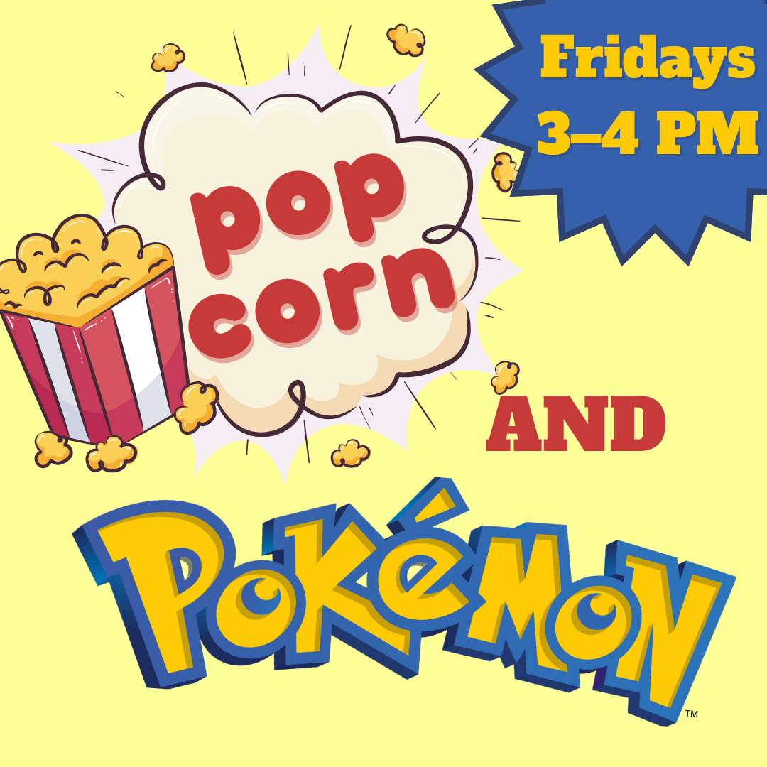 Popcorn & Pokémon – Hatfield Public Library